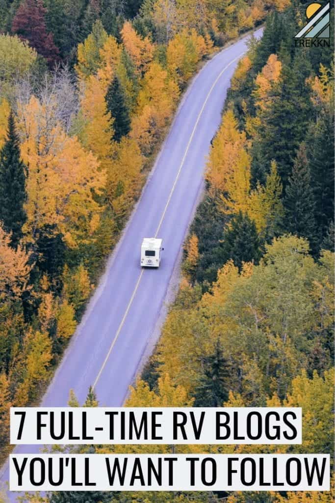 7 Full Time RV Blogs You'll Want to Follow & Learn From - TREKKN