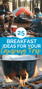 25 Yummy Camping Breakfast Ideas to Feed Your Crew